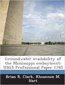 Groundwater Availability of the Mississippi Embayment: Usgs ...