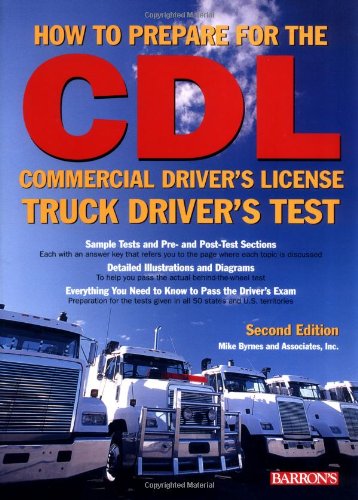 How to Prepare for the CDL: Commercial Driver's License Truck Driver's ...