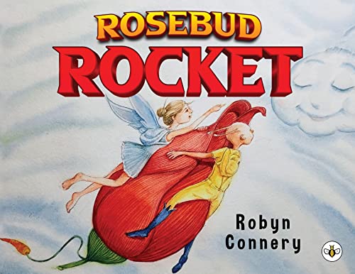 Rosebud Rocket: Connery, Robyn: 9781839344060: Amazon.com: Books