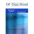 Of One Mind: The Logic of Hypnosis, The Practice of Therapy ...