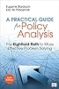 A Practical Guide for Policy Analysis: The Eightfold Path to More Effective Problem Solving in ...