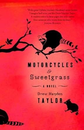 Motorcycles & Sweetgrass eBook: Drew Hayden Taylor: Amazon.ca: Kindle Store