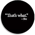 Amazon.com: Funny That's What She Said TWSS Button/Pin (2.25 inches ...
