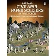 Civil War Paper Soldiers in Full Color: 100 Authentic Union and ...