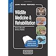 Wildlife Medicine and Rehabilitation: Self-Assessment Color Review ...