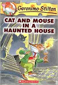 Amazon.com: Cat and Mouse in a Haunted House (Geronimo Stilton, No. 3 ...