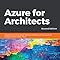 Azure for Architects: Implementing cloud design, DevOps, containers, IoT, and serverless ...