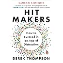 Amazon.com: Hit Makers: How to Succeed in an Age of Distraction ...