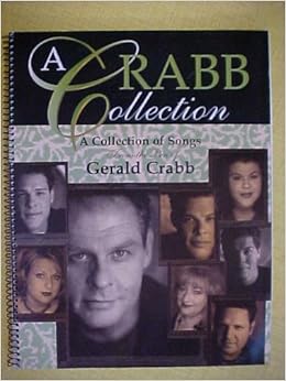 A Crabb collection, a collection of songs from the pen of Gerald Crabb ...