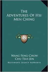 The Adventures Of Hsi Men Ching: Feng-Chow, Wang, Tsui-Jen, Chu ...