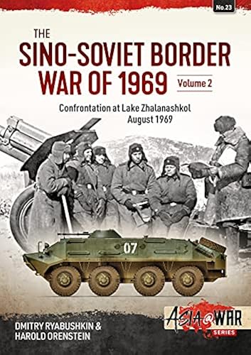 The Sino-Soviet Border War of 1969: Volume 2 - Confrontation at Lake ...