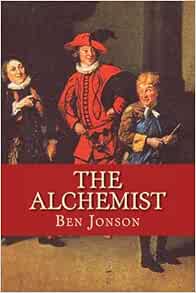 The Alchemist: Ben Jonson: 9781530505098: Amazon.com: Books