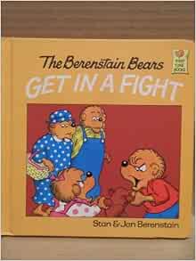 The Berenstain Bears Get in a Fight (First Time Books): Berenstain ...