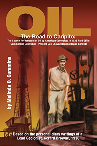 Oil: The Road to Caripito: The Search for Venezuelan Oil by American ...