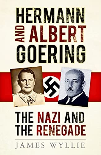 Hermann and Albert Goering: The Nazi and the Renegade | Amazon.com.br