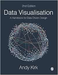 Data Visualisation: A Handbook for Data Driven Design : Kirk, Andy ...