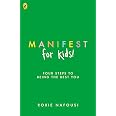 Manifest for Kids: FOUR STEPS TO BEING THE BEST YOU: Roxie Nafousi ...