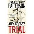 Alex Cross's Trial (Alex Cross Adventures, 1): Patterson, James ...