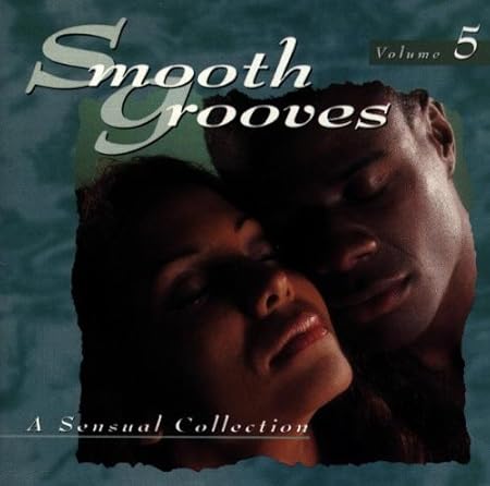 Smooth Grooves - Smooth Grooves: A Sensual Collection, Vol. 5 - Amazon ...