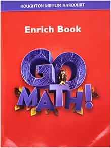Math, Grade 6 Enrichment Workbook: Hmh Math (Go Math!): HOUGHTON MIFFLIN HARCOURT: 9780547392233 ...