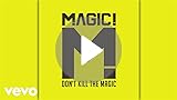 Magic - Don't Kill the Magic - Amazon.com Music