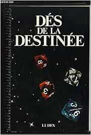 Des de la Destinee. Le Livre De La Destinée. (Dés inclus): Les Jeux ...