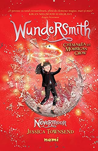 Wundersmith Chemarea Lui Morrigan Crow Seria Nevermoor: Jessica ...