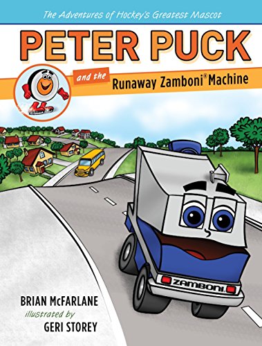 Peter Puck and the Runaway Zamboni Machine : McFarlane, Brian, Storey ...