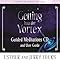 Getting Into The Vortex: Guided Meditations Audio and User Guide: Esther Hicks, Jerry Hicks ...