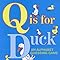 Amazon.com: Q Is for Duck: An Alphabet Guessing Game: 9780618574124 ...