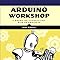 Arduino Workshop: A Hands-On Introduction with 65 Projects: Amazon.co.uk: John Boxall ...