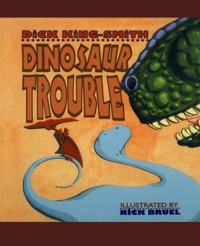 Amazon.com: Dinosaur Trouble: A Picture Book: 9781596439351: King-Smith ...
