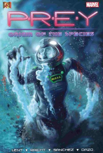 Prey: Origin of the Species: Michael Lent, Mike Raicht, Alex Sanchez ...