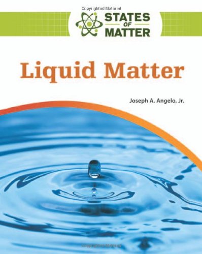 Liquid Matter (States of Matter): Angelo Jr, Joseph A: 9780816076086 ...