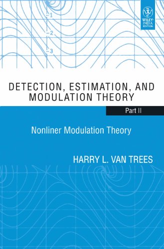 Detection Estimation And Modulation Theory Part Ii Nonliner Modulation Theory Van Trees H