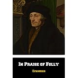 In Praise of Folly (Dover Thrift Editions: Philosophy): Desiderius ...
