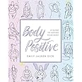 Body Positive: A Guide to Loving Your Body: Dick, Emily Lauren ...