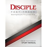 Disciple Fast Track New Testament Study Manual: Fuquay, Susan Wilke ...