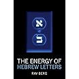 The Energy of Hebrew Letters: Berg, Rav P.S.: 9781571896407: Amazon.com ...