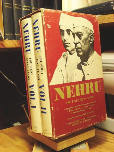 NEHRU: THE FIRST SIXTY YEARS Presenting in His Own Words the ...