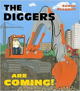The Diggers are Coming!: Amazon.co.uk: Susan Steggall: 9781847804686: Books
