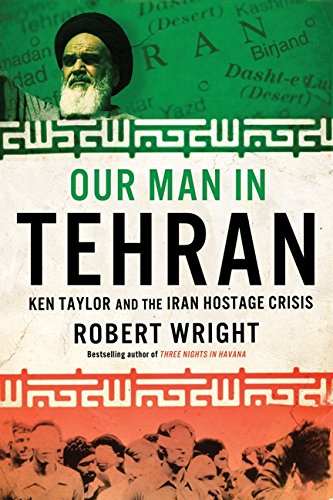 Our Man In Tehran: Wright, Robert: 9781554682997: Books - Amazon.ca
