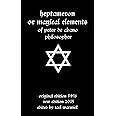 Heptameron: or Magical Elements: de Abano, Peter, Warwick, Tarl ...