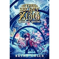 The Secret Zoo: Raids and Rescues (Secret Zoo, 5): Chick, Bryan ...