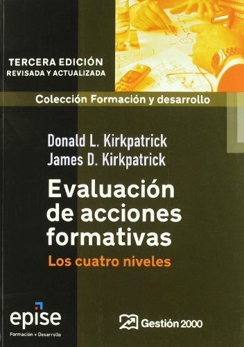 Evaluación de acciones formativas: Los cuatro niveles: Kirkpatrick ...