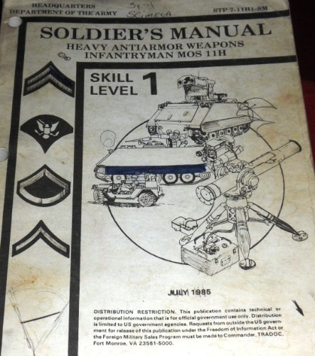 STP 7-11H1-SM Soldier's Manual: Heavy Antiarmor Weapons Infantryman MOS ...