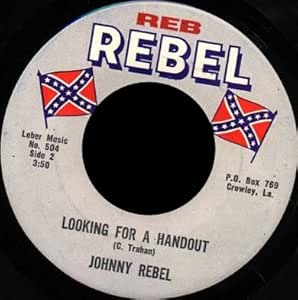 Johnny Rebel - Looking For A Handout / Kajun Ku Klux Klan 45 rpm ...