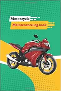Motorcycle maintenance log book: Booklet to be filled in to keep a ...