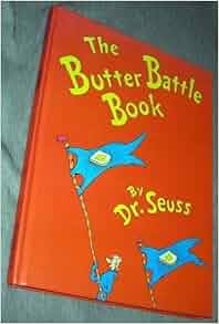 Butter Battle Book: Dr. Seuss: 9780001950061: Amazon.com: Books