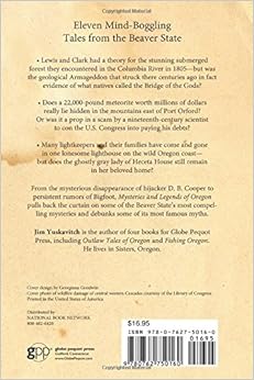 Mysteries and Legends of Oregon: True Stories Of The Unsolved And Unexplained (Myths and ...